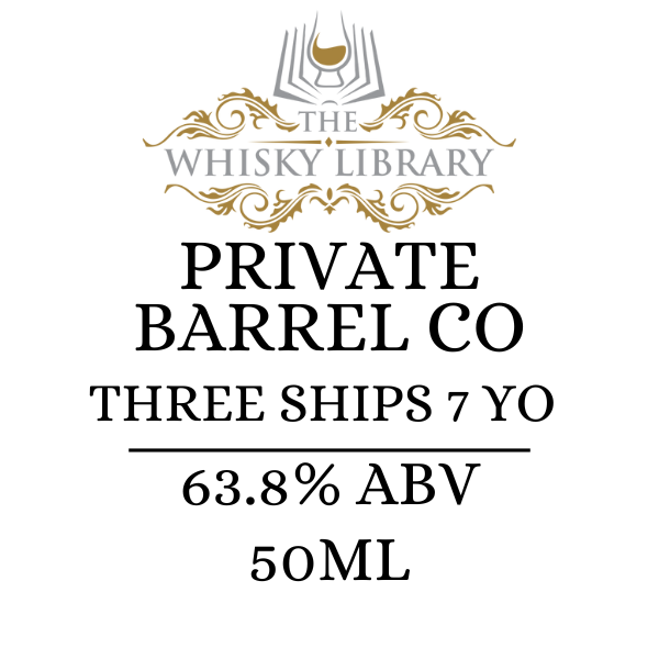 Private Barrel Co. Three Ships 7 Year Old – 50ml Dram – The Whisky ...